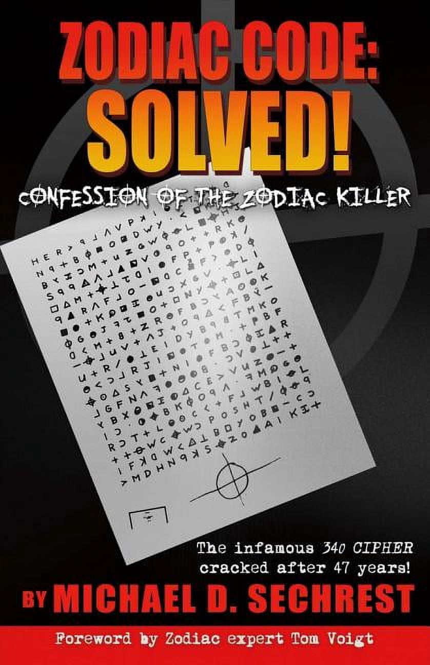 Zodiac Code: Solved! Confession of the Zodiac Killer : Confession of ...