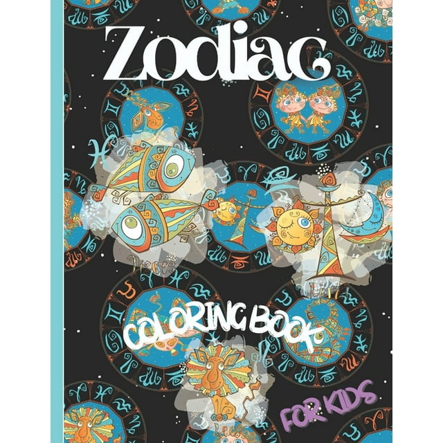 Zodiac Coloring Book for Kids : Astrological Coloring Pages - Signs to ...