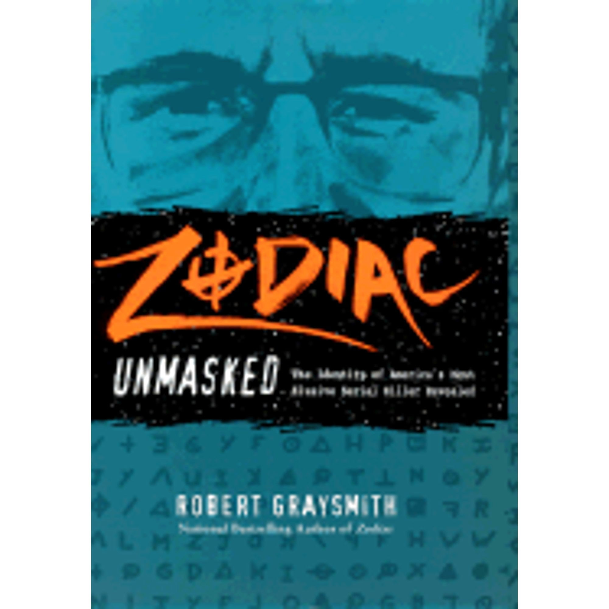 Pre-Owned Zodiac Unmasked: The Identity of America's Most Elusive ...