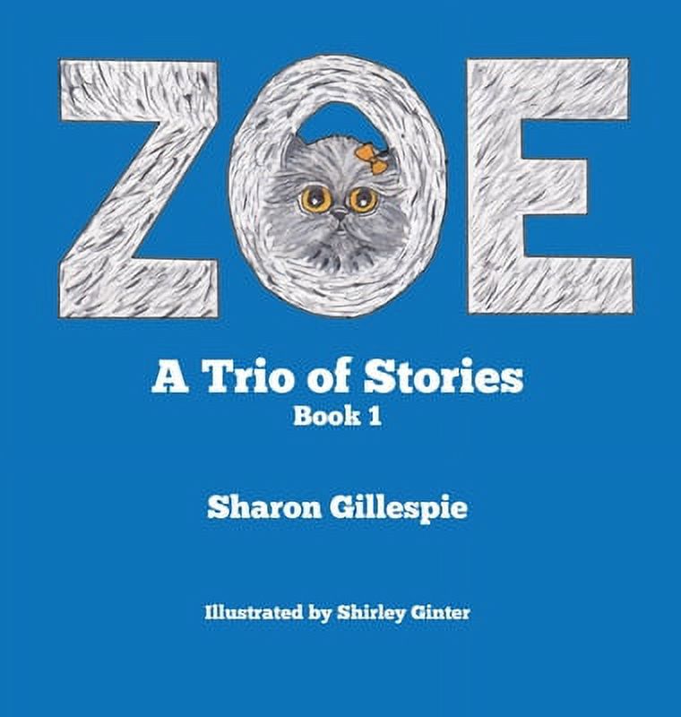 Zoe: A Trio of Stories Book 1 Hardcover 1946171352 9781946171351 Sharon ...
