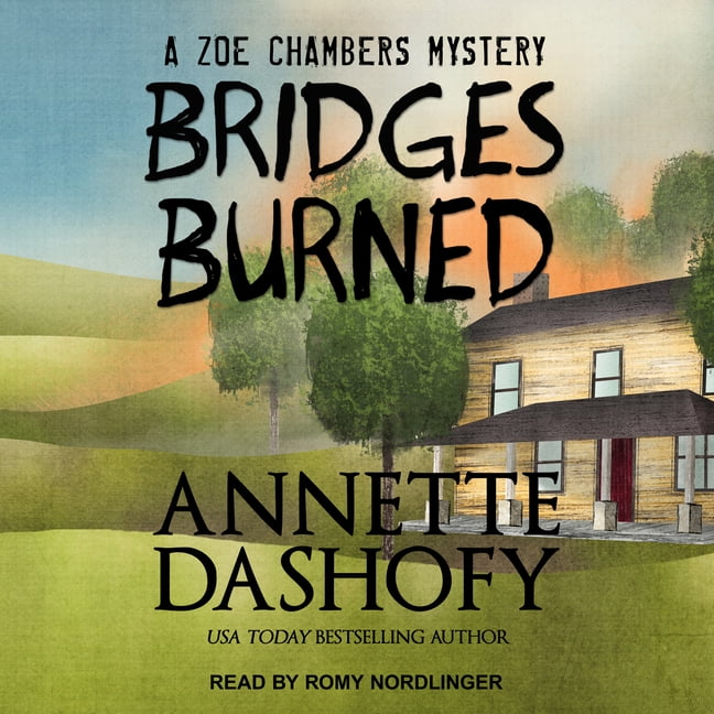 Zoe Chambers Mystery: Bridges Burned (Audiobook) - Walmart.com