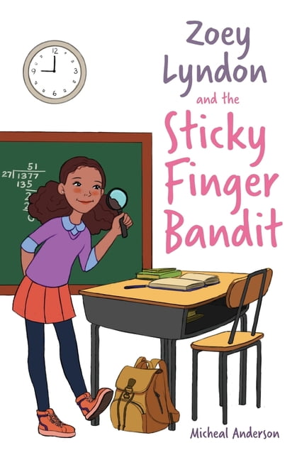Zoey Lyndon and the Sticky Finger Bandit -- Micheal Anderson - Walmart.com