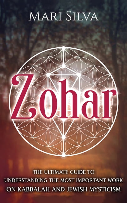 Zohar: The Ultimate Guide to Understanding the Most Important Work on ...