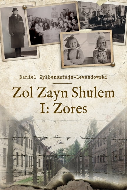 Zol Zayn Shulem I: Family History in the Shadow of the Holocaust ...