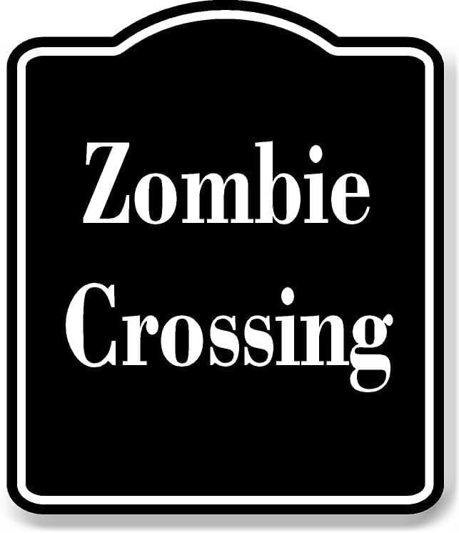 Zombie Crossing BLACK Aluminum Composite Sign 20''x24'' - Walmart.com