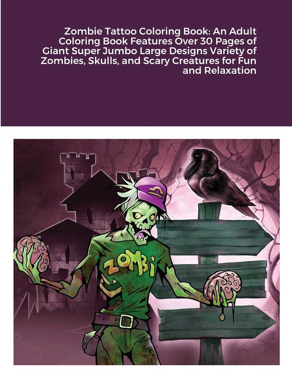 Zombie Tattoo Coloring Book: An Adult Coloring Book Features Over 30 ...