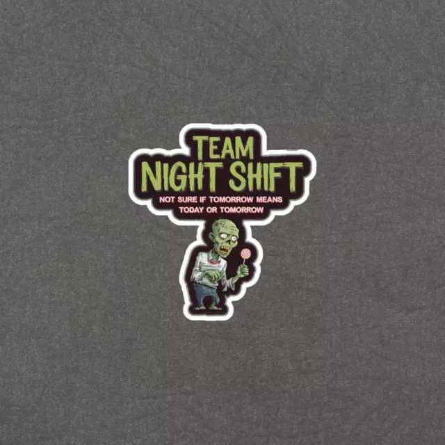 Zombie Team Night Shift Sticker - Undead Coworker Gift Ideaphone Decal ...