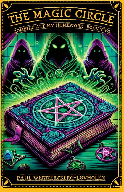 Zombies Ate My Homework The Magic Circle: Zombies Ate My Homework: Book ...