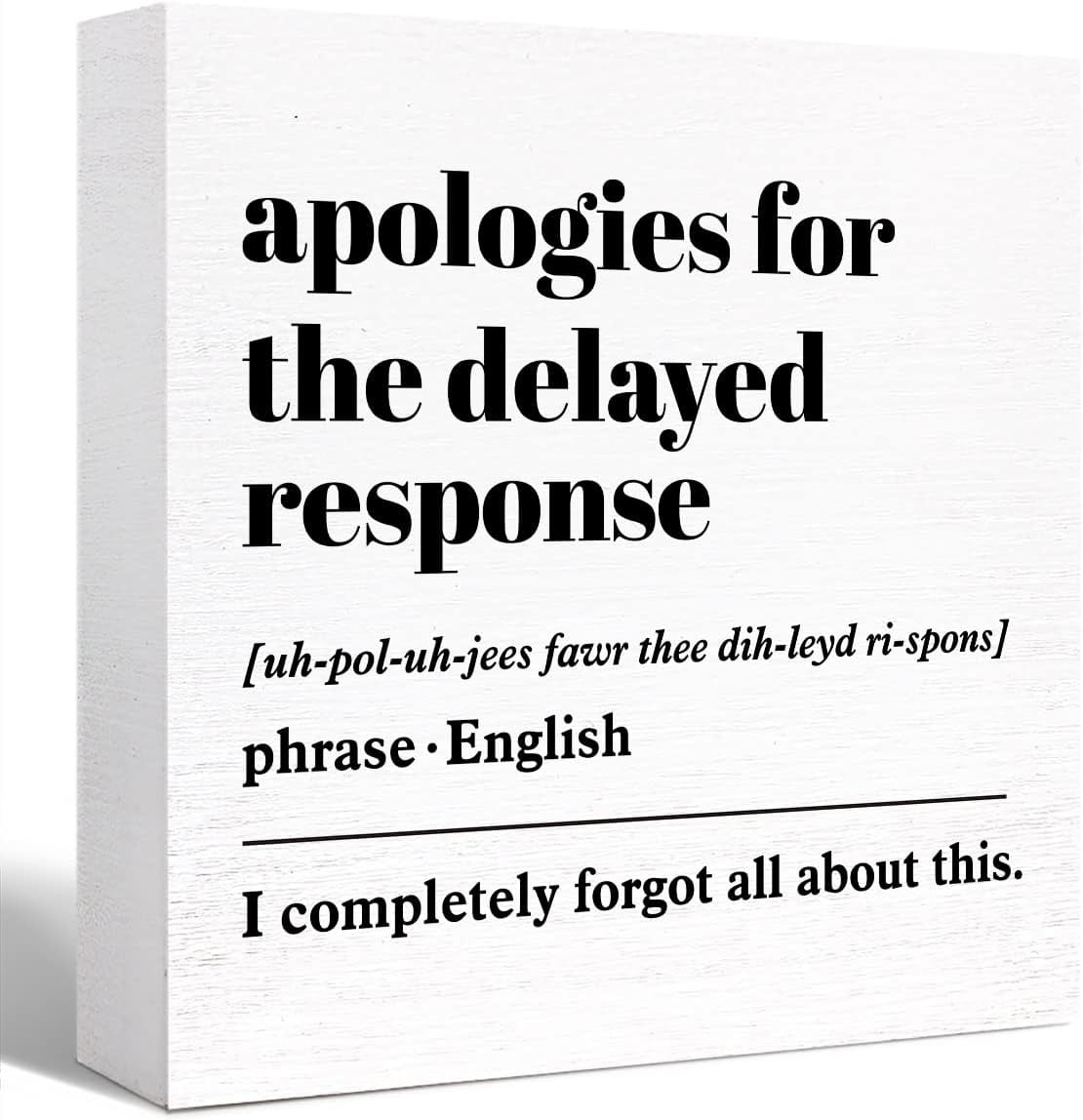 Zomyto 5"x5" Funny Office Wood Box Sign Apologies for the Delayed ...