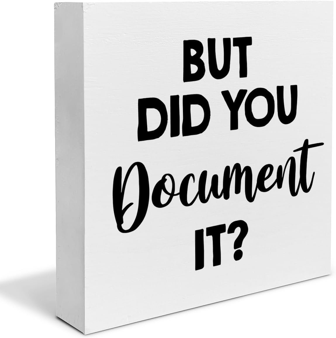Zomyto 5x5 In Funny Office Sign HR Wooden Box Sign but Did You Document ...