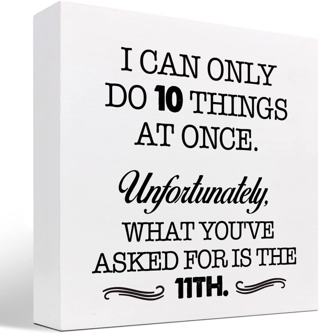 Zomyto 5x5 Inch I Can Only Do 10 Things at Once Wooden Box Sign Decor ...