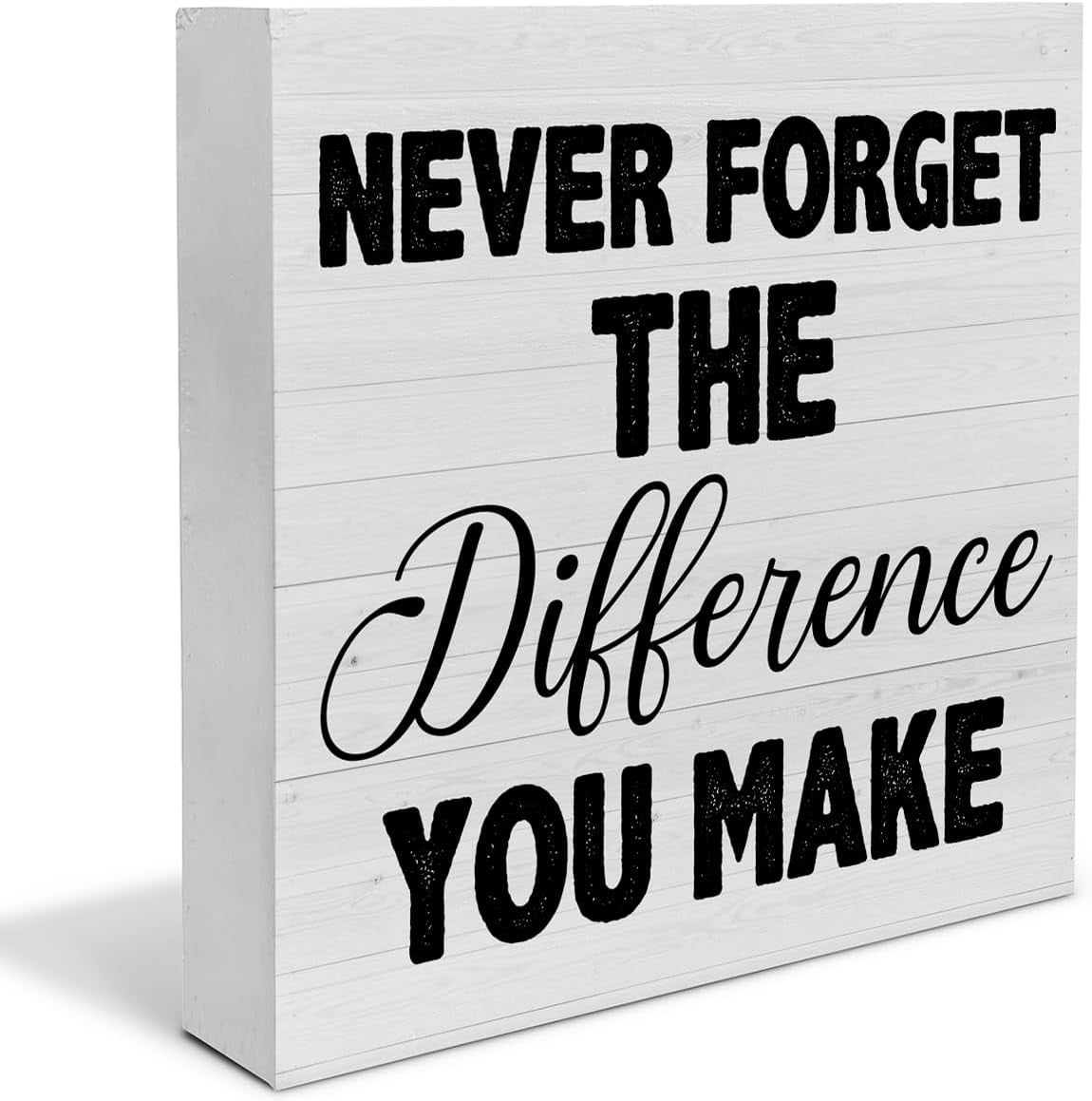 Zomyto 7"x7" Inspirational Sign Never Forget the Difference You Make ...