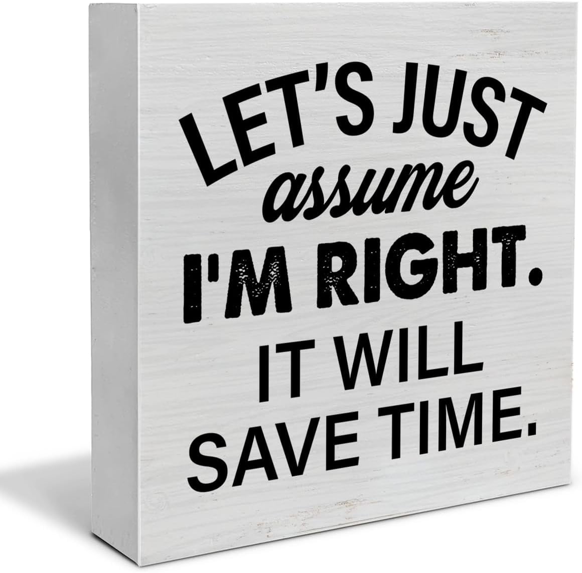 Zomyto 7"x7" Office Sign Let’s Just Assume I'm Right It Will Save Time ...