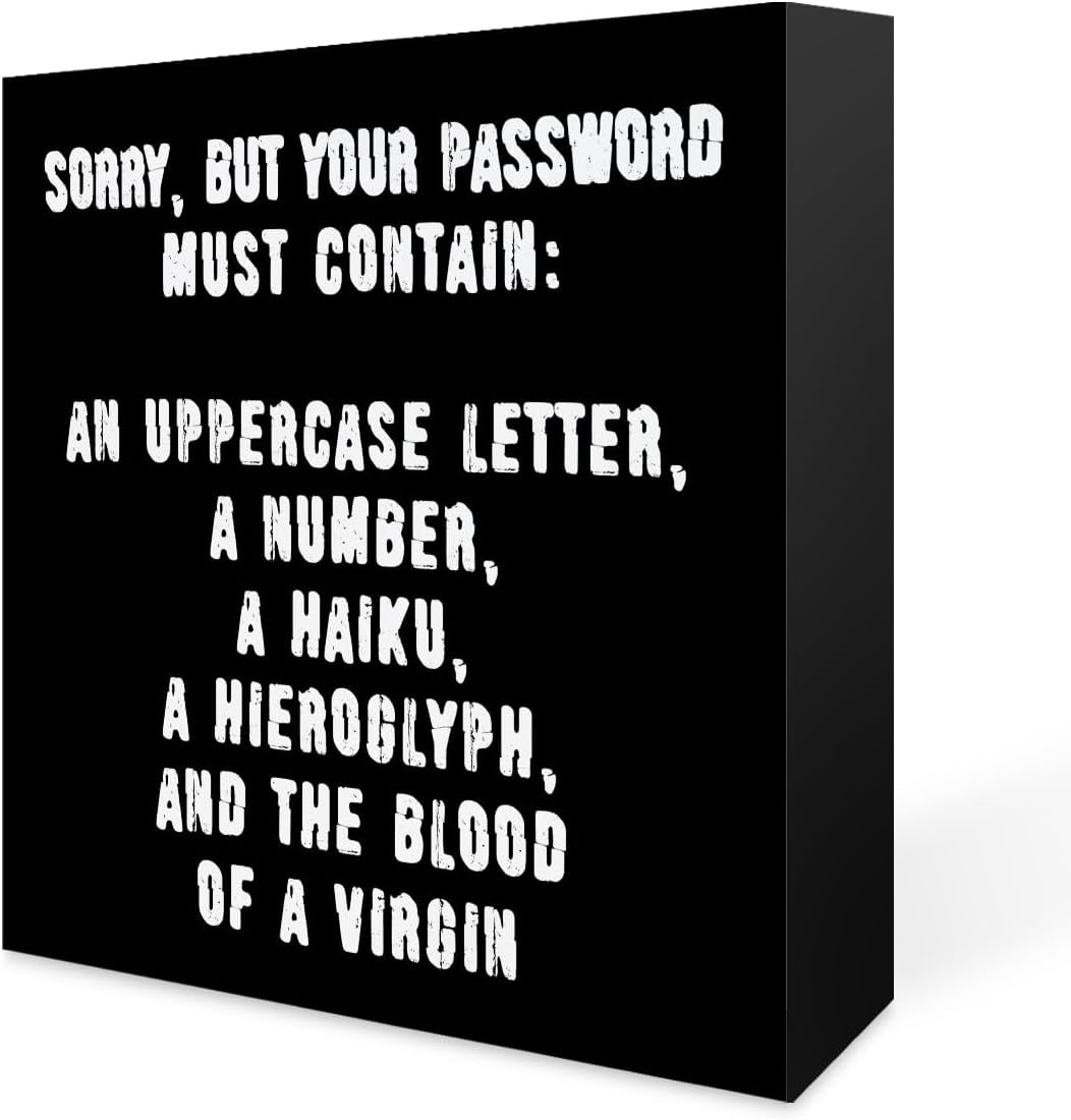 Zomyto 7x7 In Funny Office Decor Your Password Must Contain Wooden Box ...