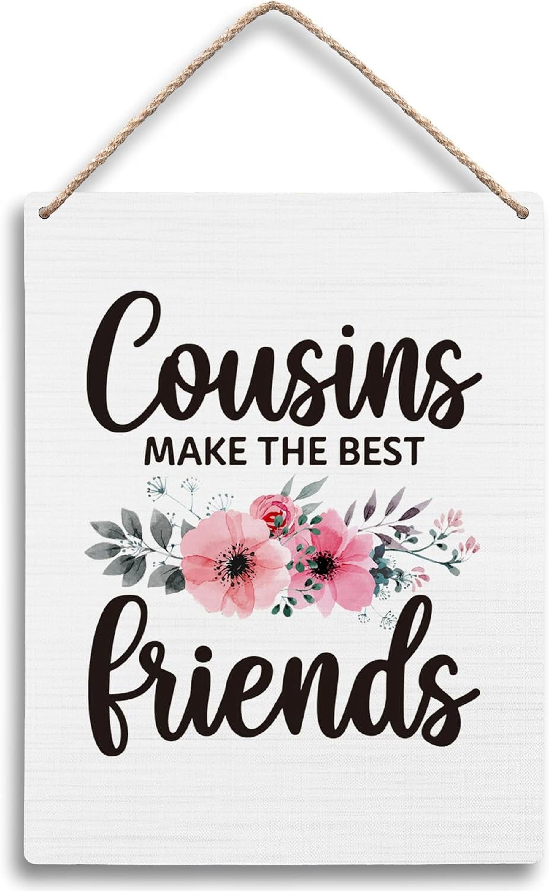 Zomyto Cousins Make the Best Friends Wooden Signs 8x10, Cousin Gifts ...