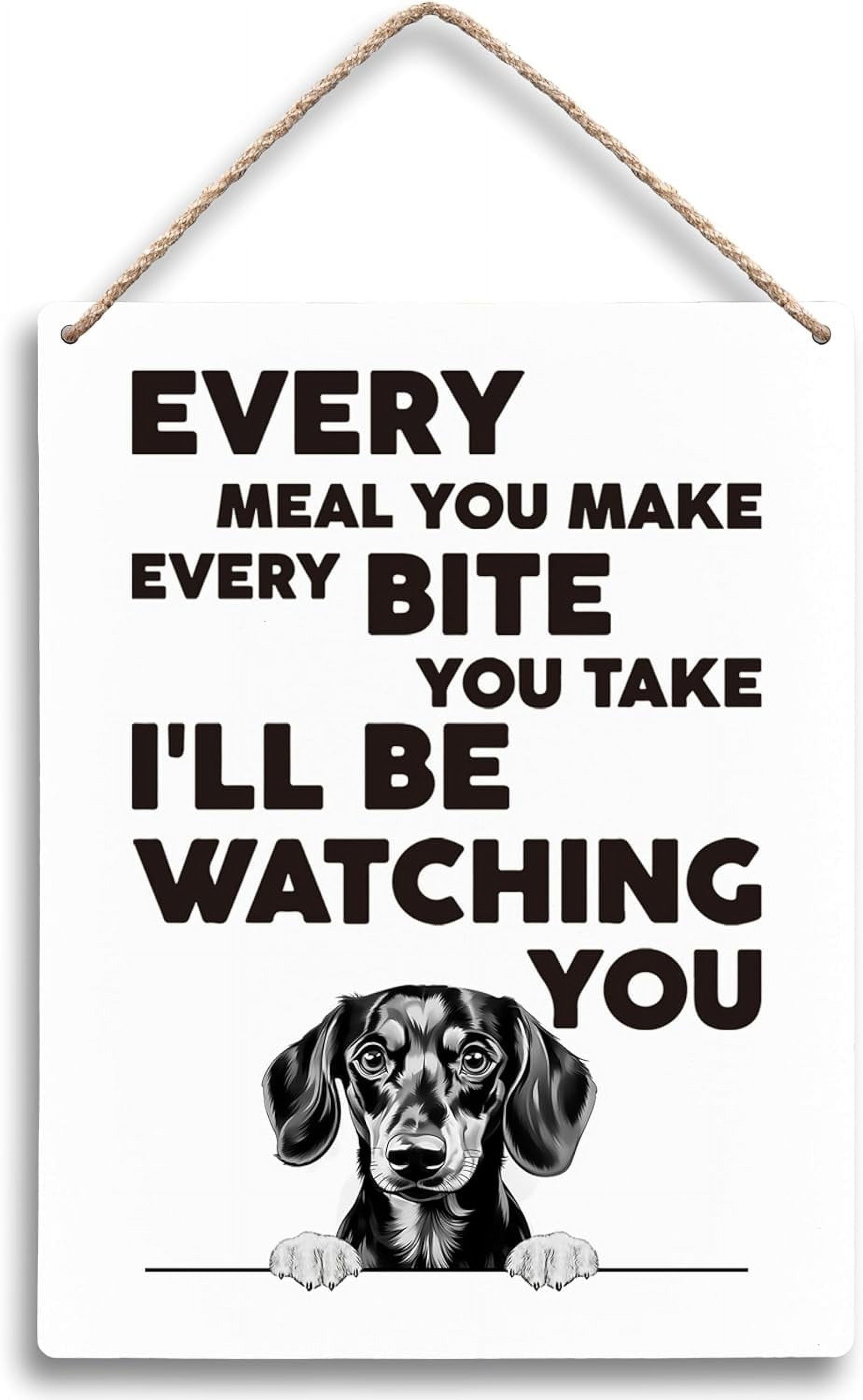 Zomyto Every Meal You Make Dachshund Dog Wooden Signs 8x10, Dachshund ...