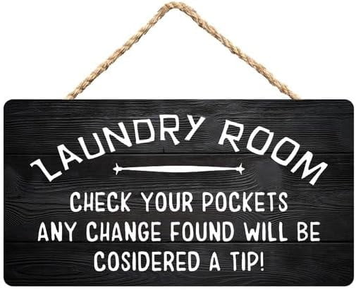 Zomyto Laundry Room Sign,Check Your Pockets,Change Considered A Tip ...