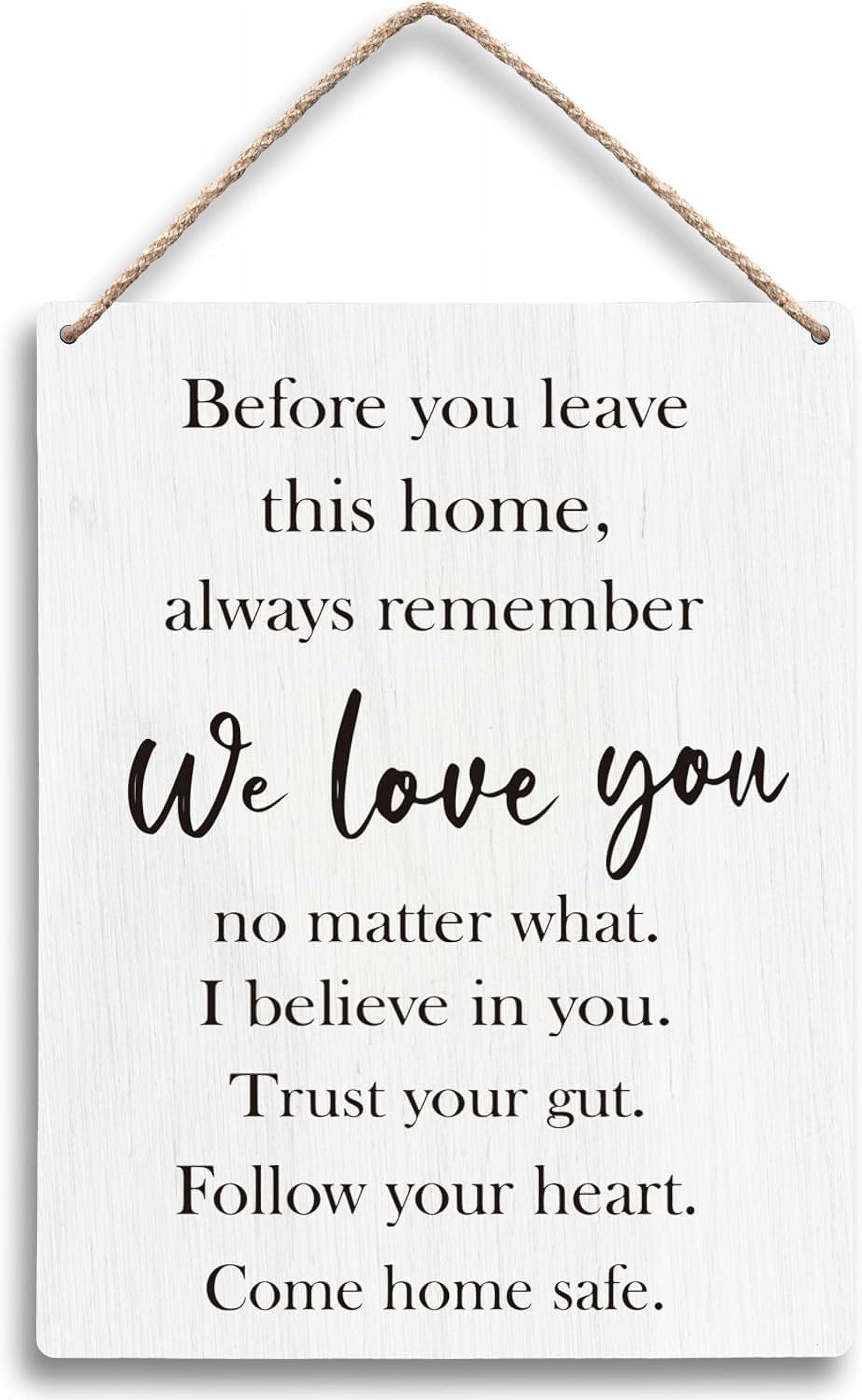 Zomyto Before You Leave This Home Always Remember We Love You Sign ...