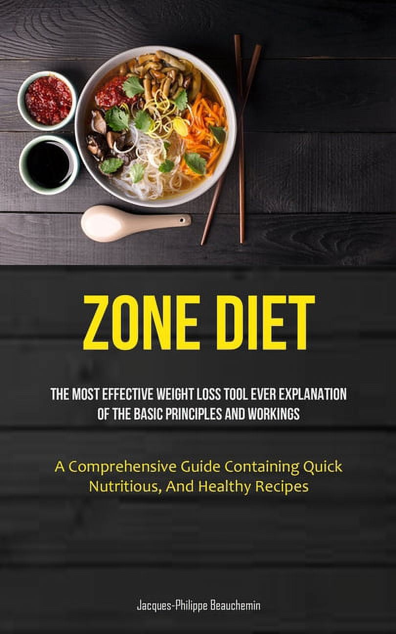 Zone Diet: The Most Effective Weight Loss Tool Ever Explanation Of The ...
