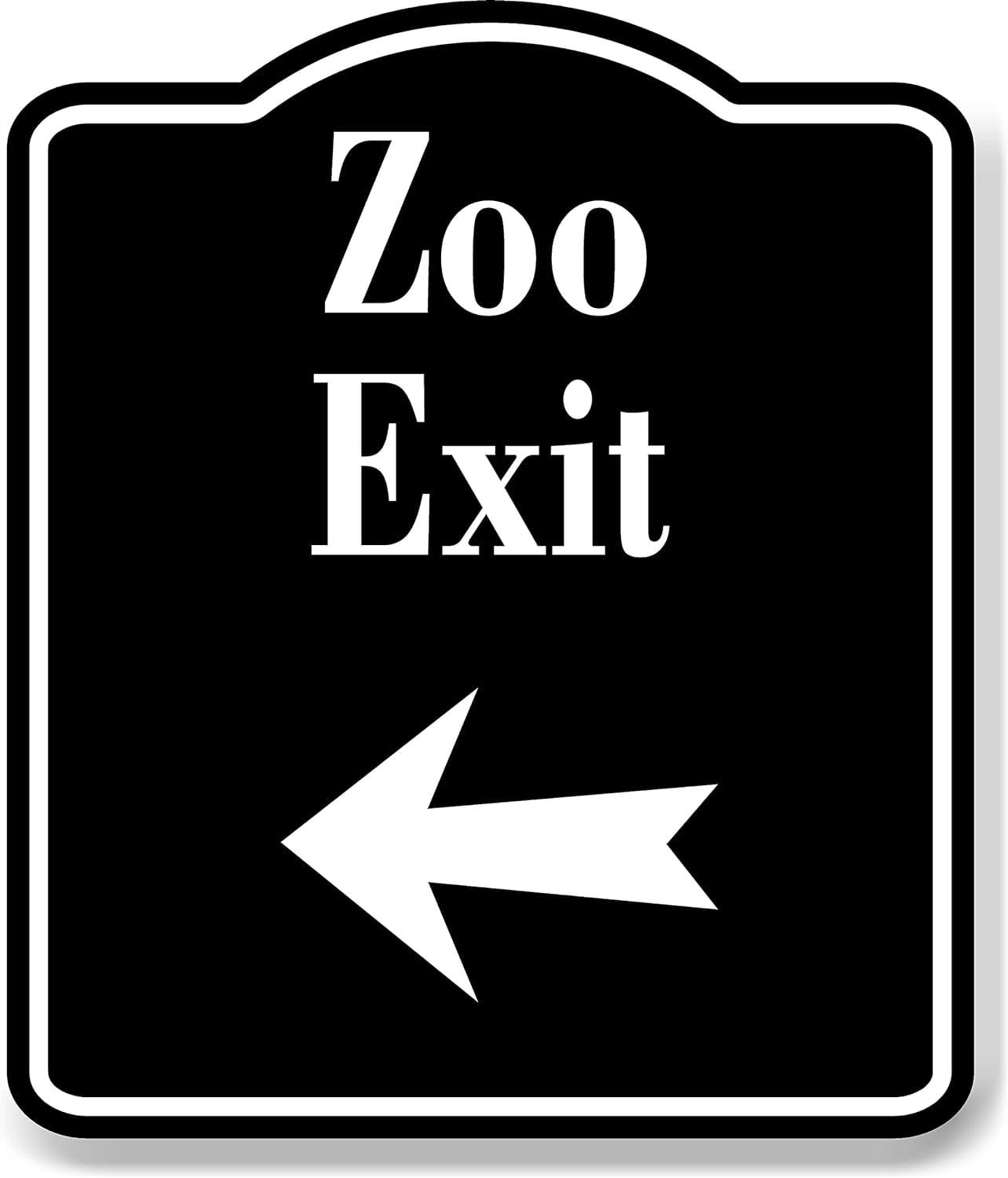 Zoo Exit Left Arrow BLACK Aluminum Composite Sign, 20"x24" - Walmart.com