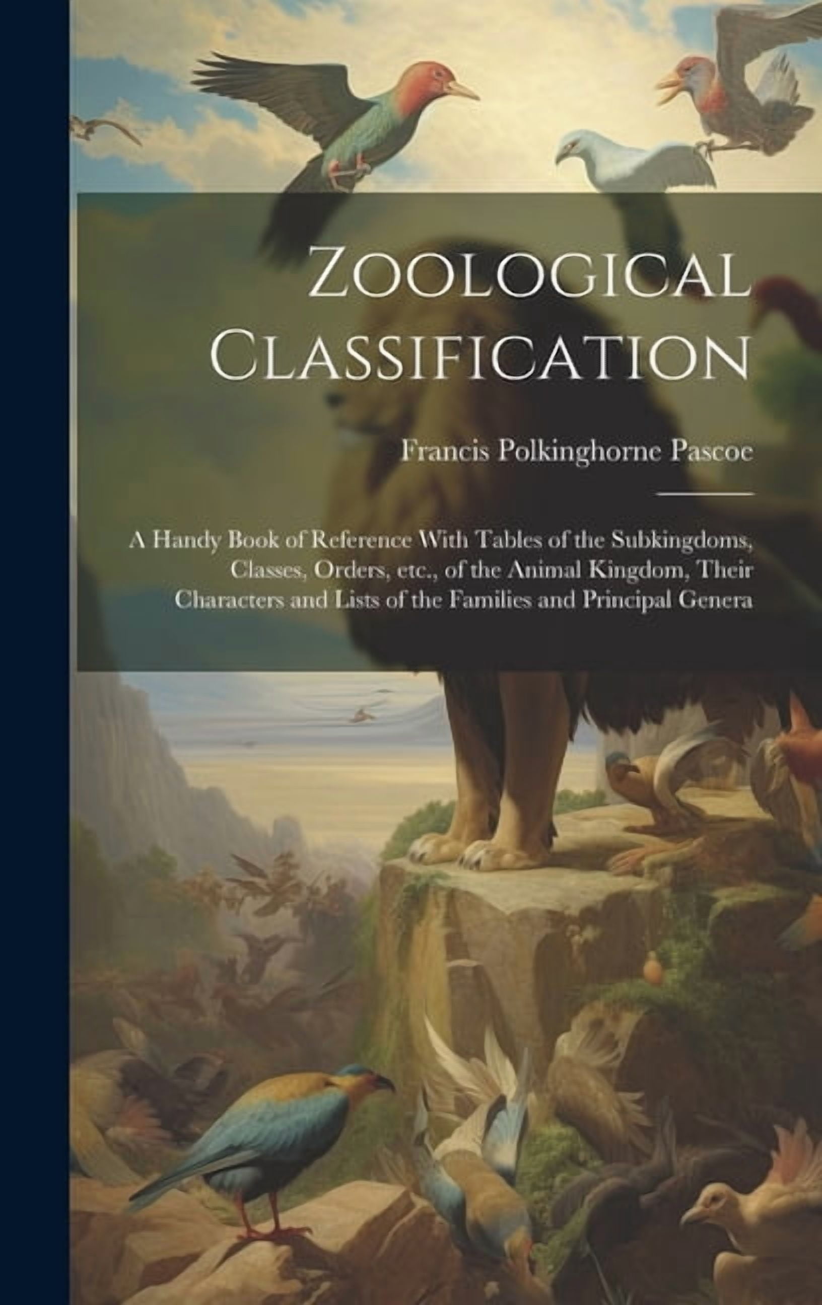 Zoological Classification; a Handy Book of Reference With Tables of the ...
