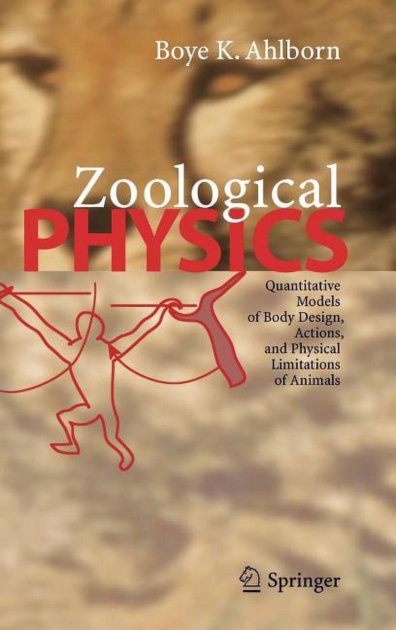 Zoological Physics: Quantitative Models of Body Design, Actions, and ...