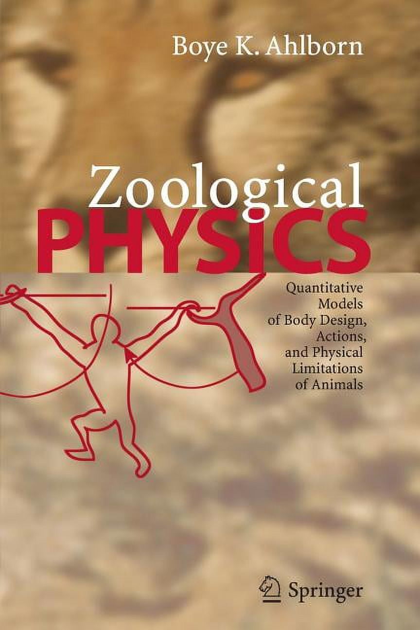 Zoological Physics: Quantitative Models of Body Design, Actions, and ...