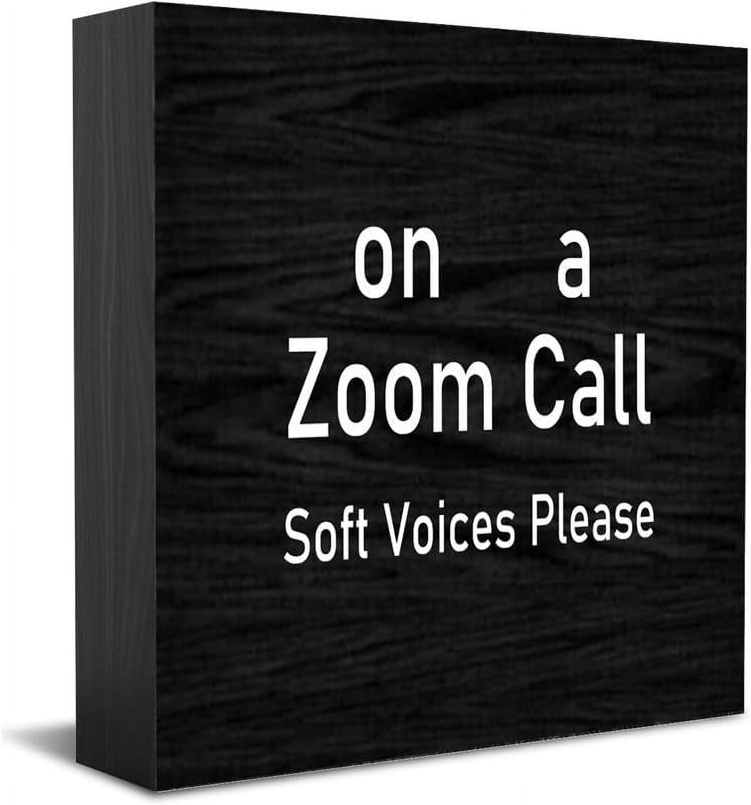 On A Zoom Call Soft Voices Please Wooden Box Sign Decorative Funny ...