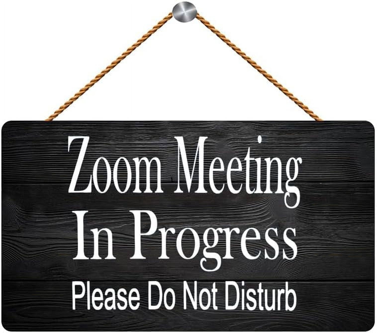 Zoom Meeting In Progress Please Do Not Disturb Wooden Sign - Hanging ...