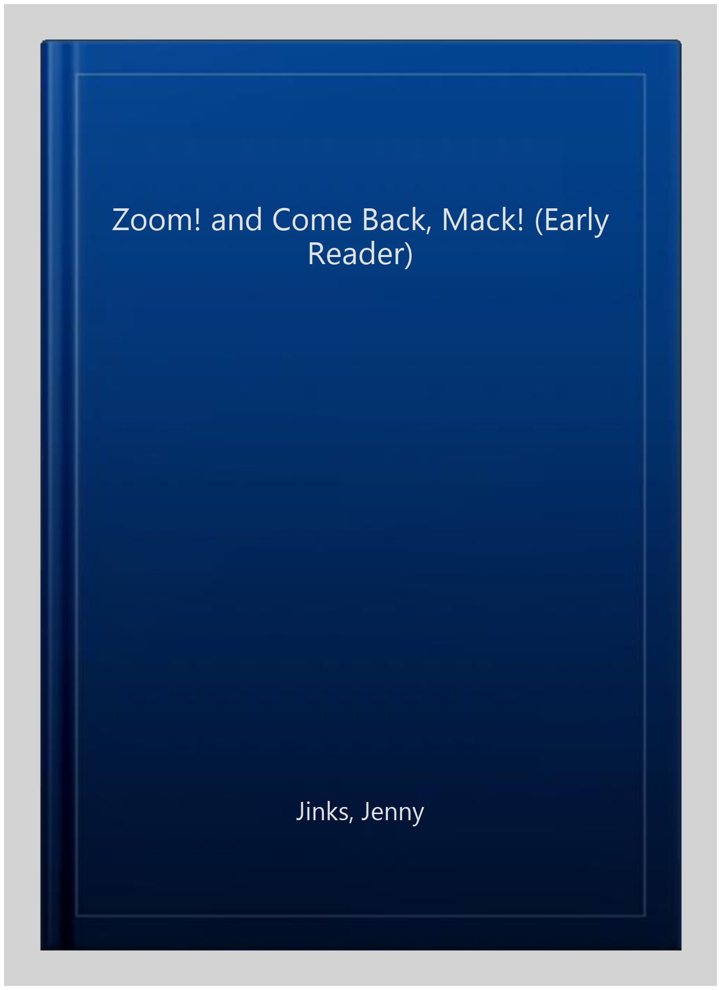 Zoom! and Come Back, Mack! (Early Reader) - Walmart.com