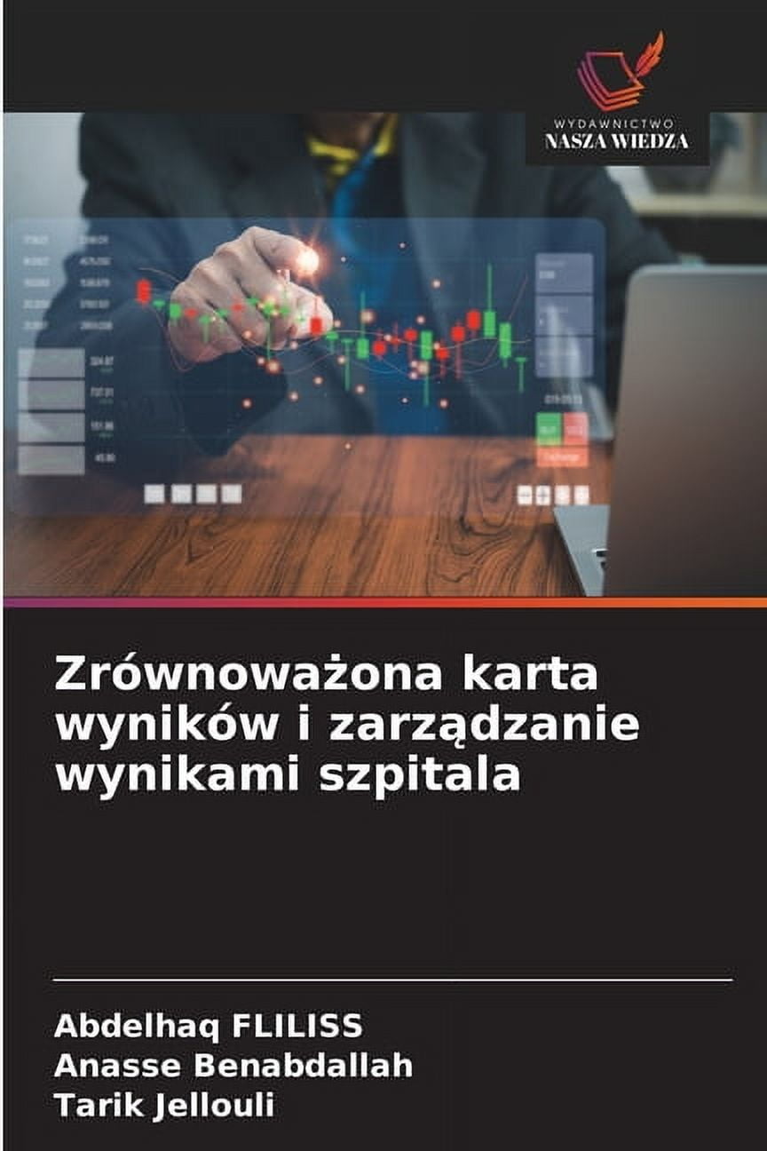 ZrÃ³wnoważona karta wynikÃ³w i zarządzanie wynikami szpitala, (Paperback) - Walmart.com