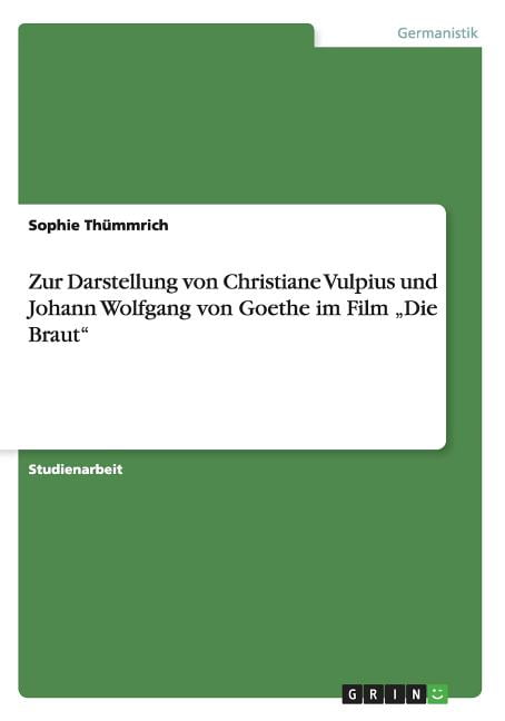 Zur Darstellung von Christiane Vulpius und Johann Wolfgang von Goethe ...