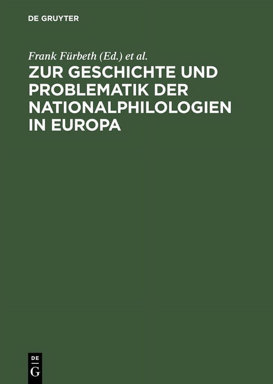 Zur Geschichte Und Problematik Der Nationalphilologien in Europa: 150 ...