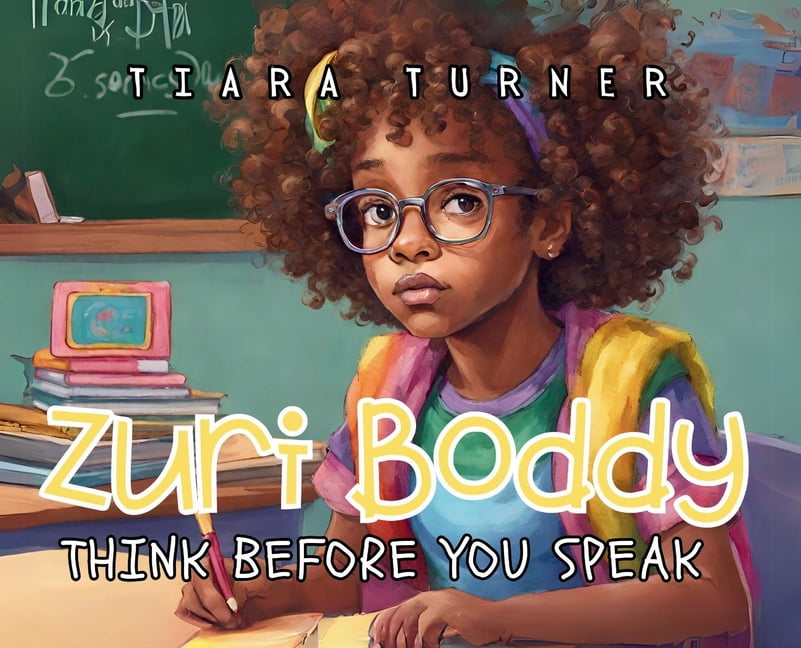 Zuri Boddy: Think Before You Speak (Hardcover) - Walmart.com