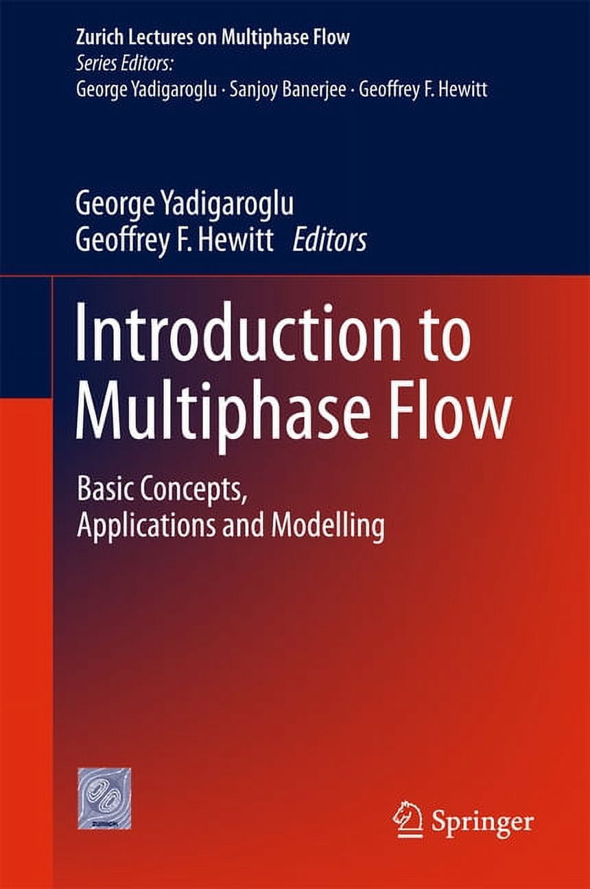 Zurich Lectures on Multiphase Flow: Introduction to Multiphase Flow: Basic Concepts ...