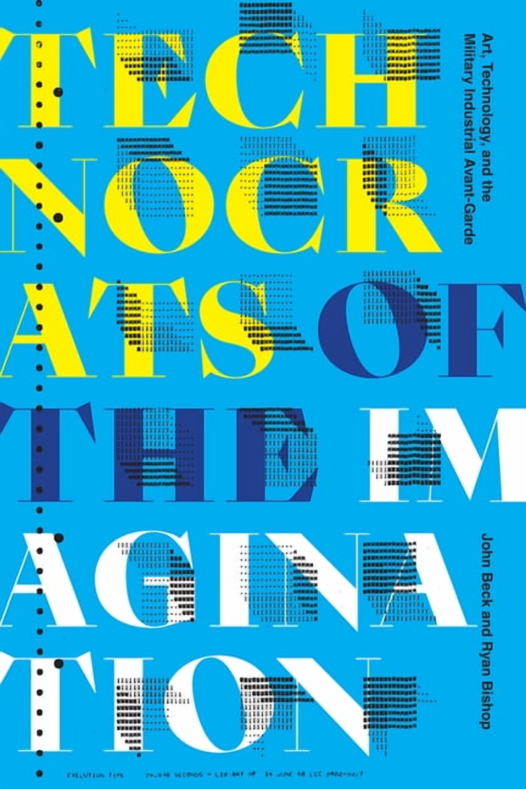 Cultural Politics Book Technocrats of the Imagination: Art, Technology ...