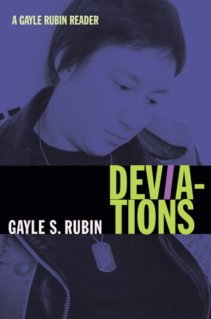 John Hope Franklin Center Book Deviations: A Gayle Rubin Reader ...