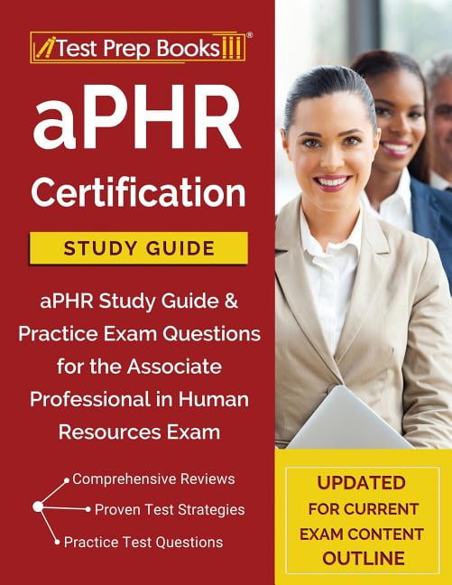 aPHR Certification Study Guide: aPHR Study Guide & Practice Exam ...