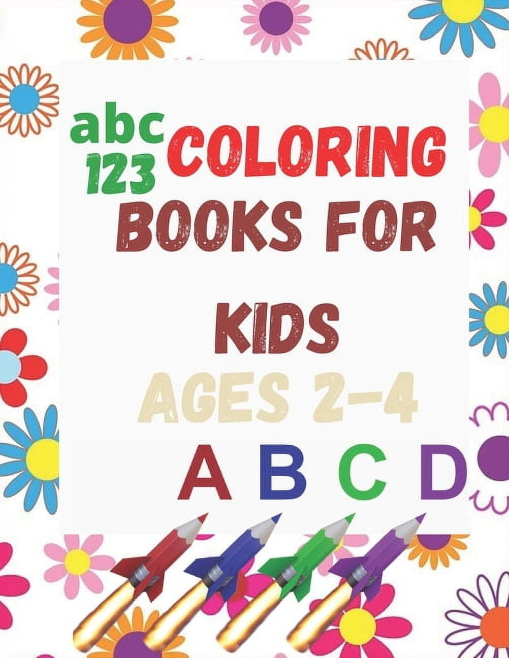 abc & 123 coloring books for kids ages 2-4: 100 Coloring Pages!!, Easy ...