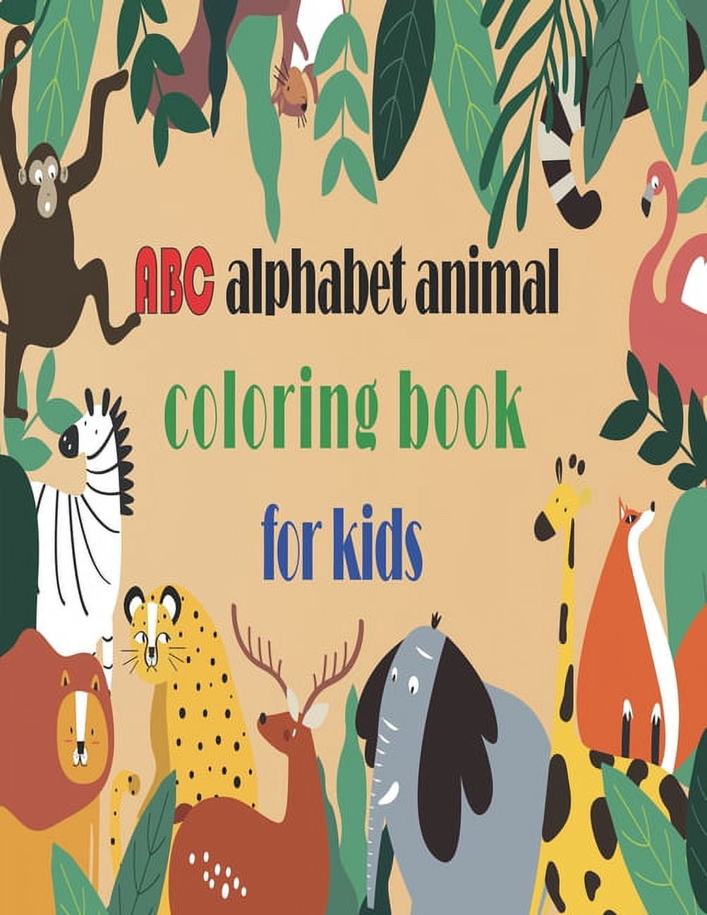 abc alphabet animal coloring book for kids: abc alphabet animal ...