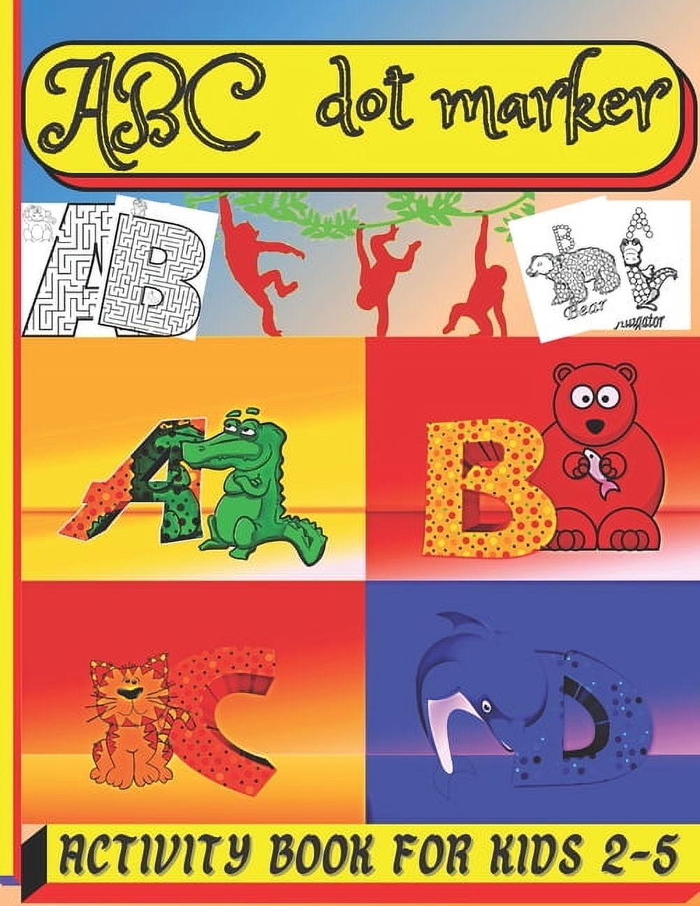 abc dot marker activity book for kids 2-5: dot marker coloring books ...