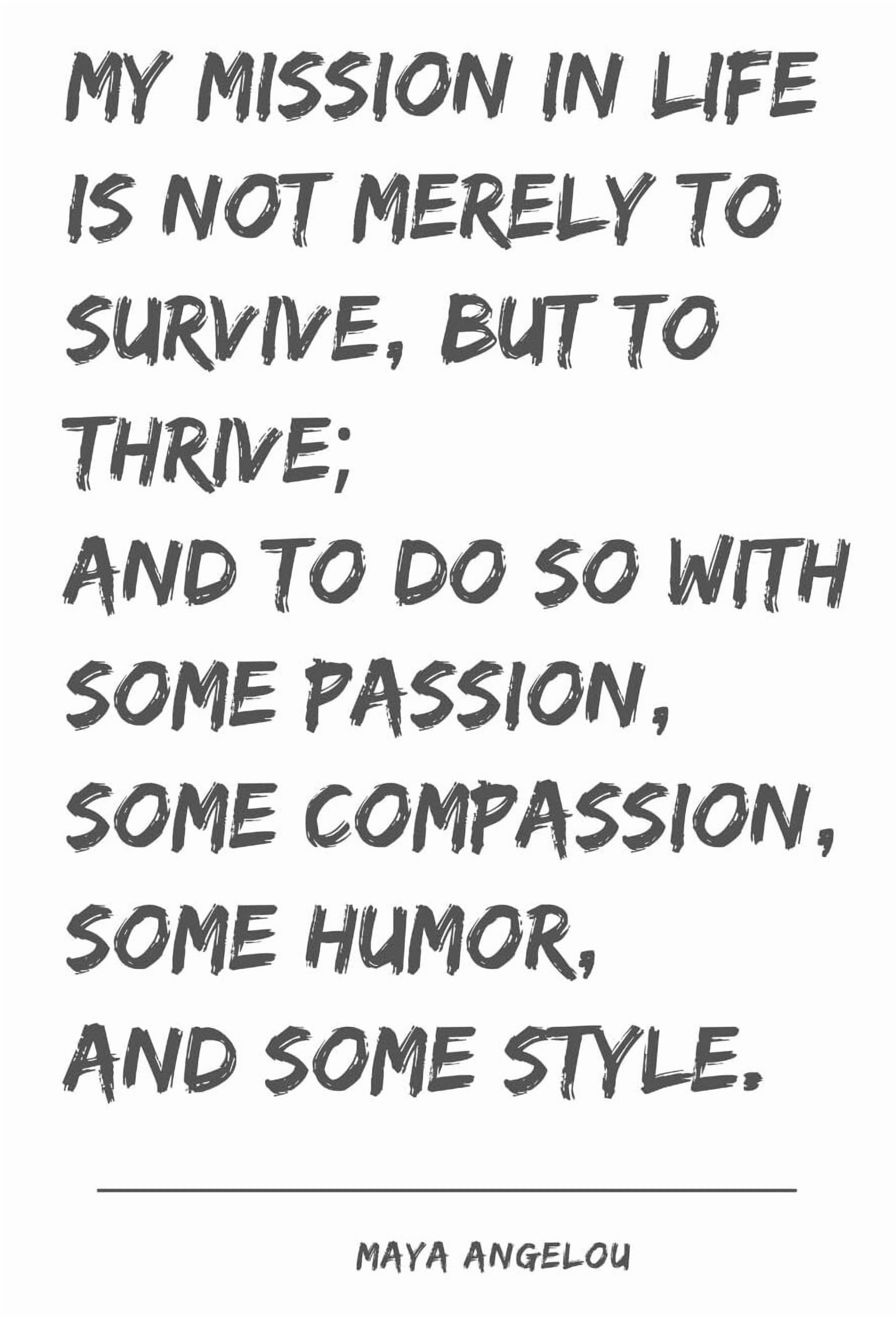 ad Maya Angelou Poster:"My Mission in Life" - Motivational Wall Art ...