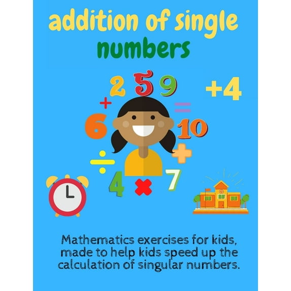 addition of single numbers: math for kids,4 years Grades 1 and 2 and 3 ...