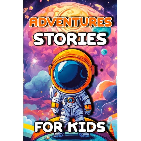 adventures stories for kids: Inspiring Bedtime Stories for Children Fun ...