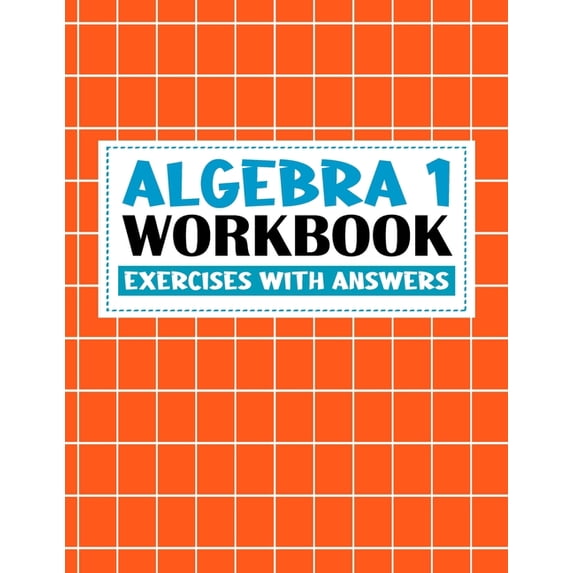 algebra 1 workbook with answers: algebra exercises book with answers ...