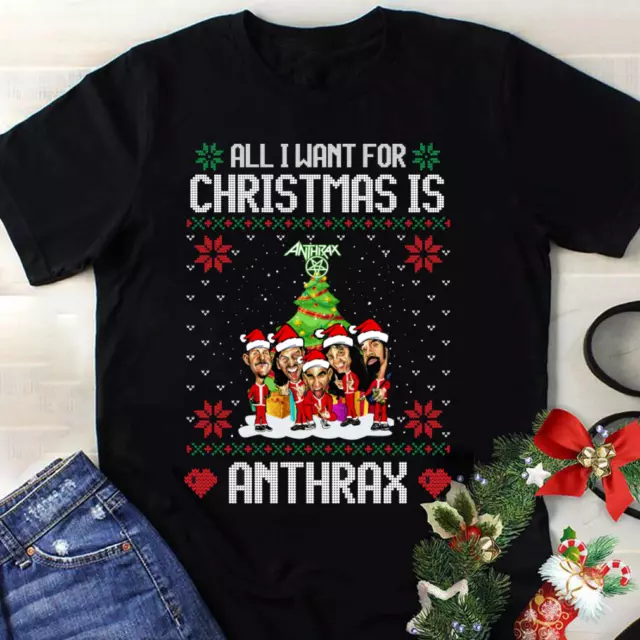 all i want for christmas is anthrax band ugly christmas T-Shirt LE840 ...