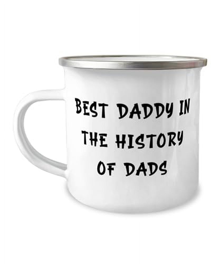 amangny Best Daddy In The History Of Dads Daddy 12oz Camper Mug ...