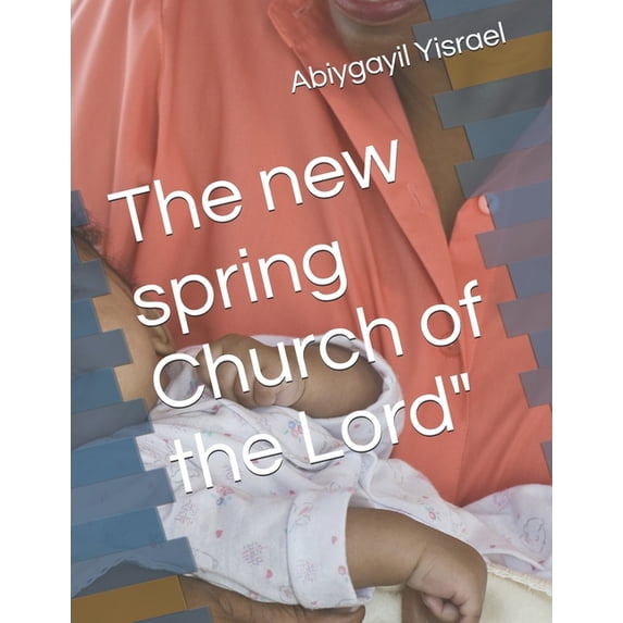 "The new spring Church of the Lord ", (Paperback) - Walmart.com