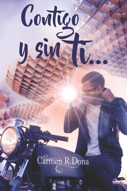 Â¿Amor O... Deseo? Contigo y sin ti..., Book 2, (Paperback) - Walmart.com