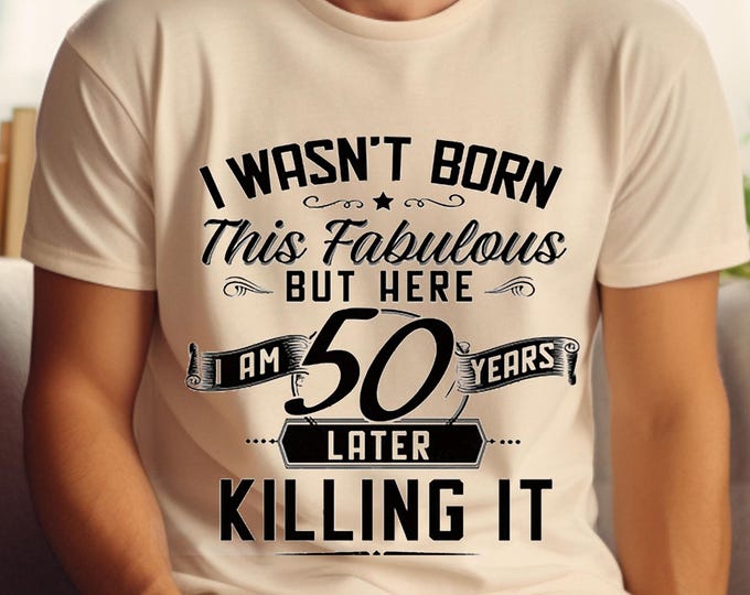 and Bella+ I Wasn't Born This Fabolous But Here 50 Killing It, Birthday ...